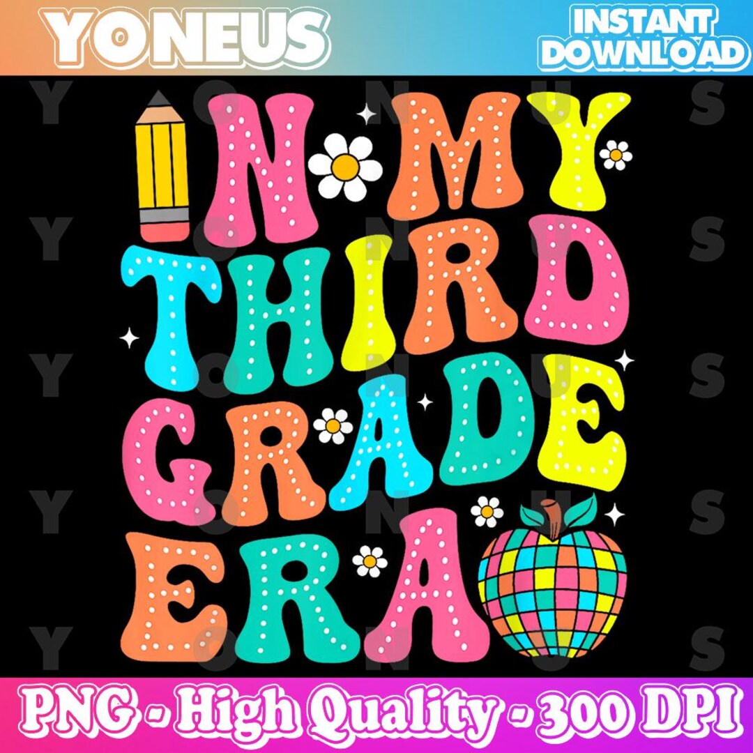 In My Third Grade Era Shirt 3rd Grade Vibes Back to School Png, Back to ...