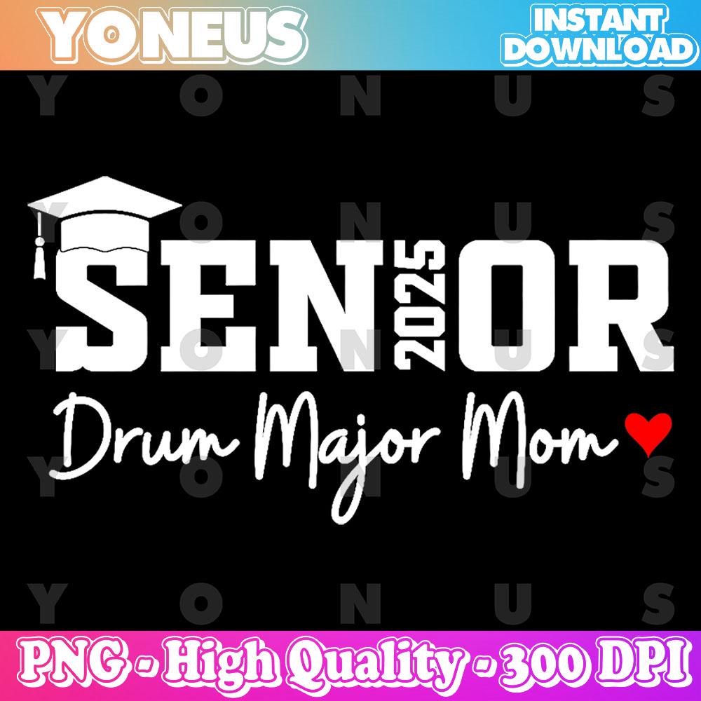 2025 Senior Drum Major Mom 2025 Png, Marching Band Mom Mother Png ...