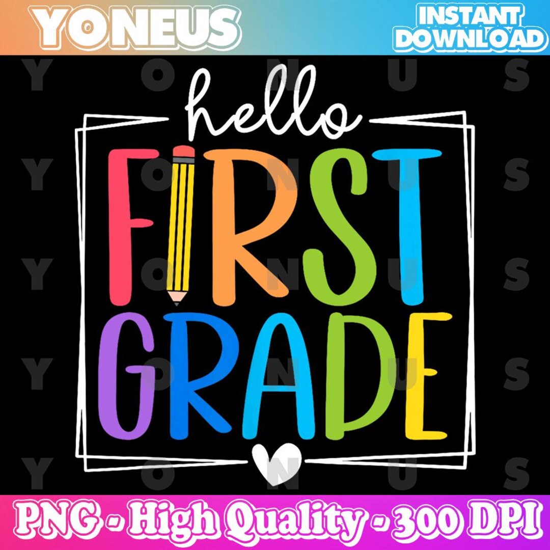 Hello First Grade Team 1st Grade Back to School Teacher Png, Hello ...