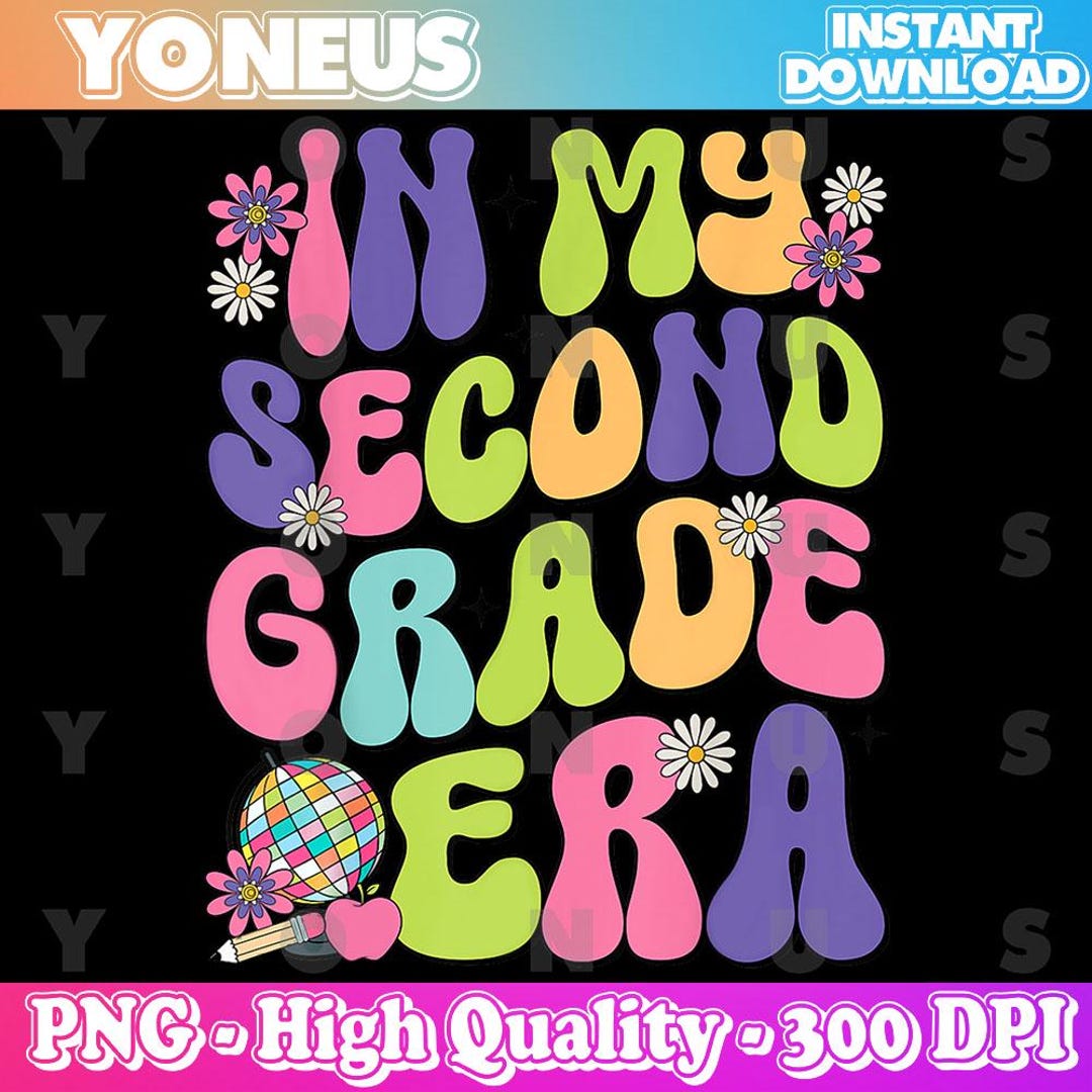 In My Second Grade Era 2nd Grade Girl Teacher Back to School Png ...