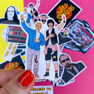 Bill and Ted Movie Themed Sticker Pack 10 Gloss or Matte Stickers for ...