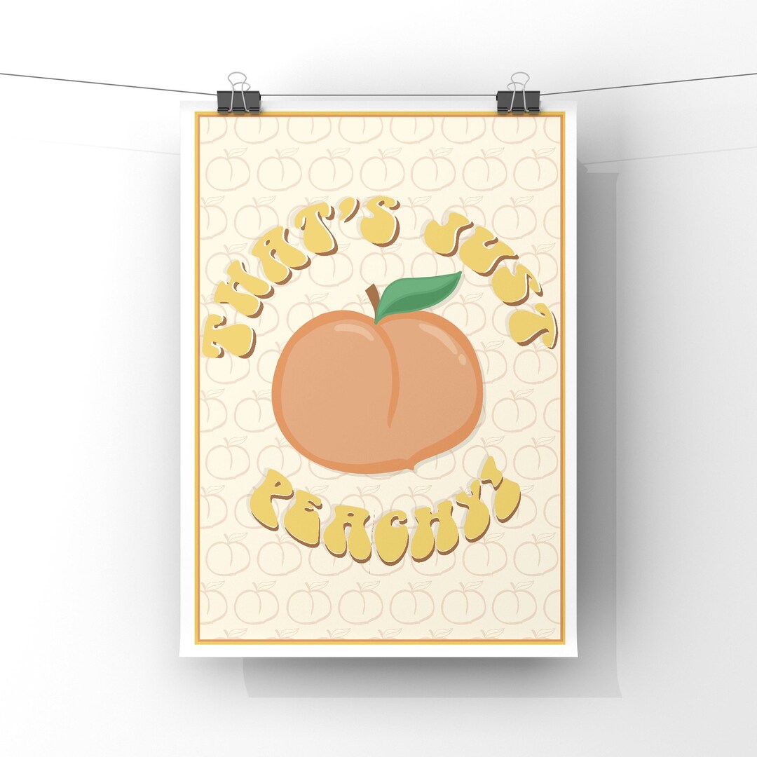 That's Just Peachy Quote Matte Print Retro Themed Decor, Art Wall ...
