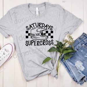 SUPERCROSS T-SHIRT, Supercross Shirt, Saturdays Are for Supercross ...