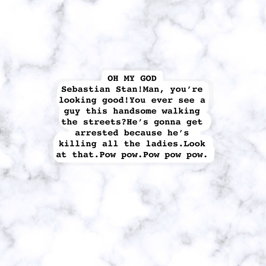 Oh My God Sebastian Stan Quote Vinyl Sticker - Etsy