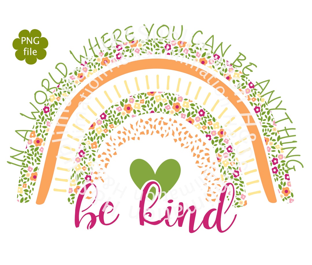 In A World Where You Can Be Anything Sublimation, Be Kind Sublimation ...
