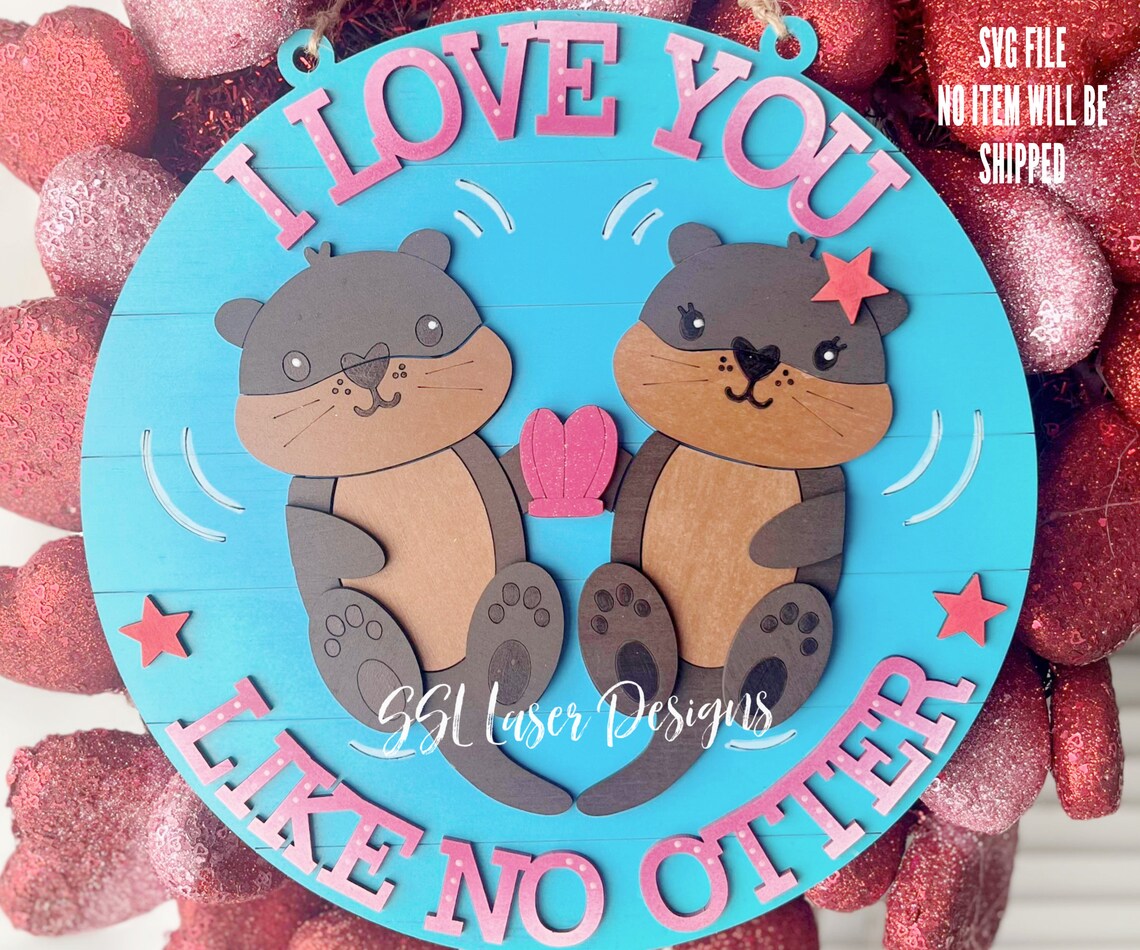 Otter Valentine Door Sign SVG, Valentine Otter Sign, Otter Door Sign ...