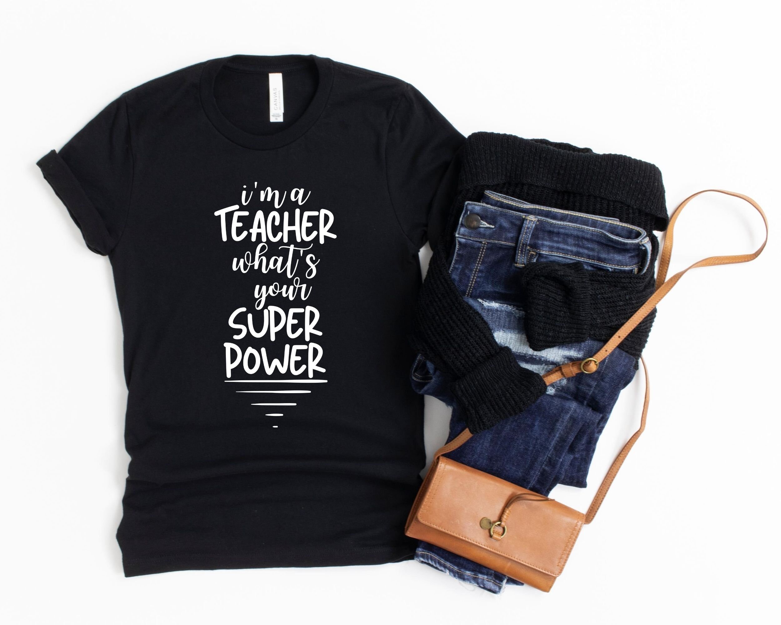 I'm a Teacher What's Your Super Power, Teacher Gift, Back to School ...