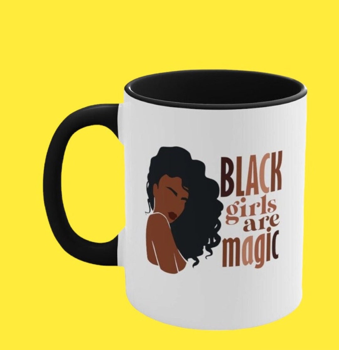 Black Girl Magic Mug Black Women Coffee Mug Afro-american Mug Black ...