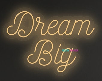 Dream Big Neon Sign - Etsy