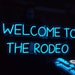 Welcome to the Rodeo Neon Sign, Rodeo Led Sign, Western Decor Neon ...