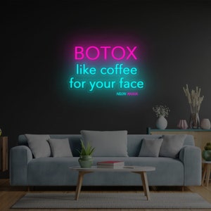 Botox Neon Sign, Botox Like Coffee for Your Face Led Sign, Custom ...