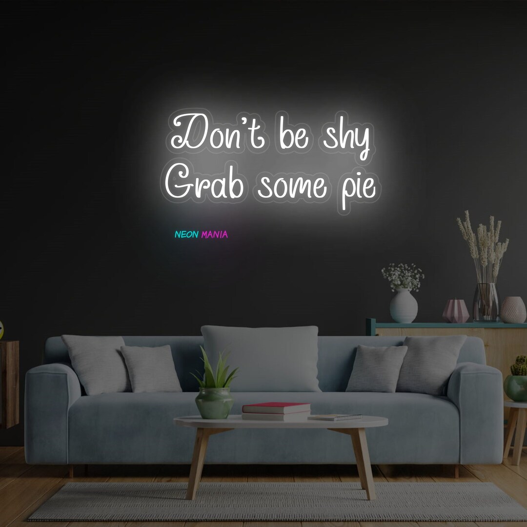 Dont Be Shy Grab Some Pie Neon Sign. Thanksgiving Day Led Sign. Pie Led ...