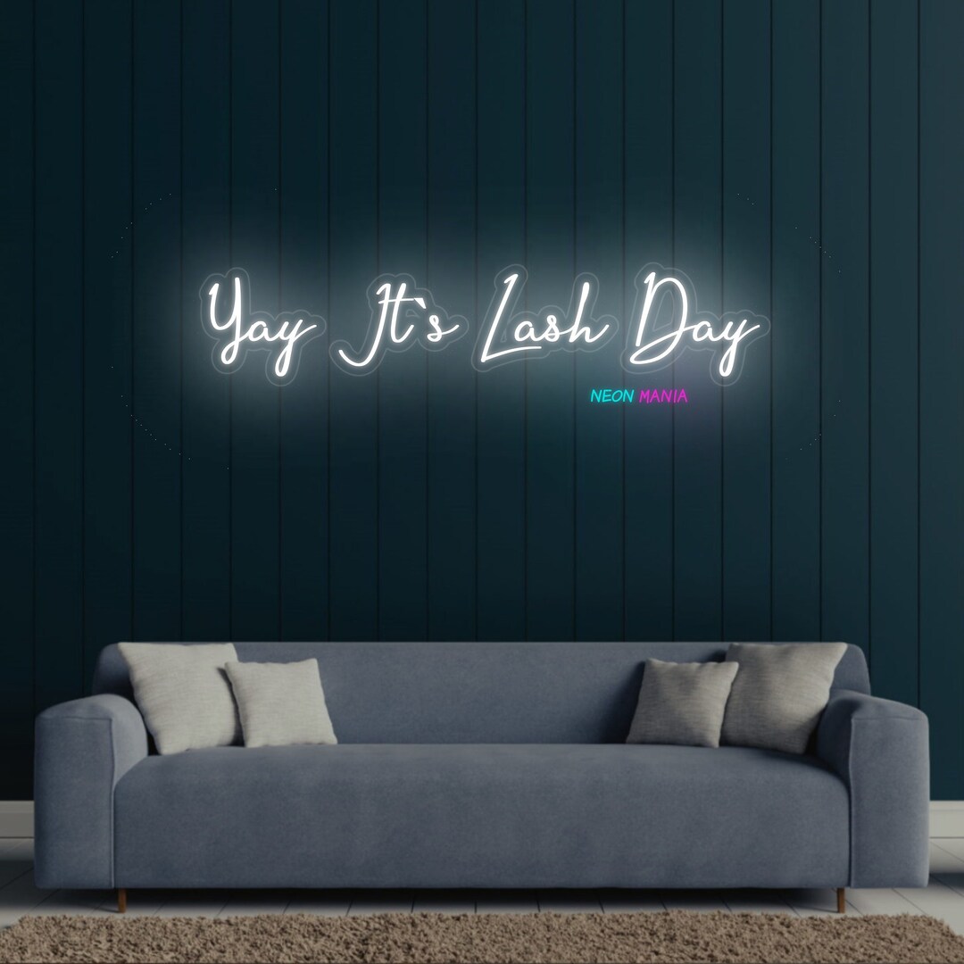 Yay Its Lash Day Neon Sign, Eyelash Led Light, Eyelash Extension Neon ...