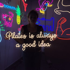 Pilates is Always a Good Idea Neon Sign, Pilates Led Light Sign, Custom ...
