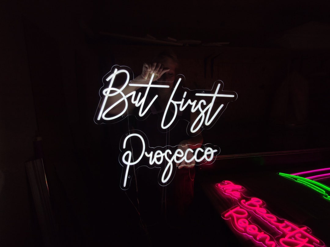 But First Prosecco Neon Sign, Prosecco Led Sign, Custom Bar Wall Art ...