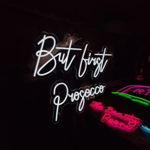 But First Prosecco Neon Sign, Prosecco Led Sign, Custom Bar Wall Art ...