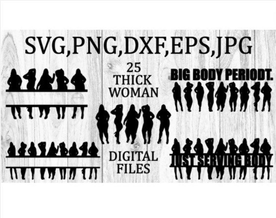 Woman SVG Plus Size Silhouettes Big Girl Tshirts Customizable Curvy ...