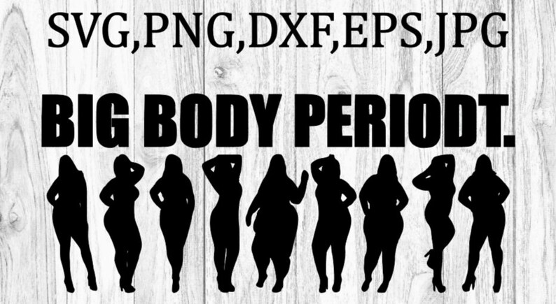Woman SVG Plus Size Silhouettes Big Girl Tshirts Customizable Curvy ...