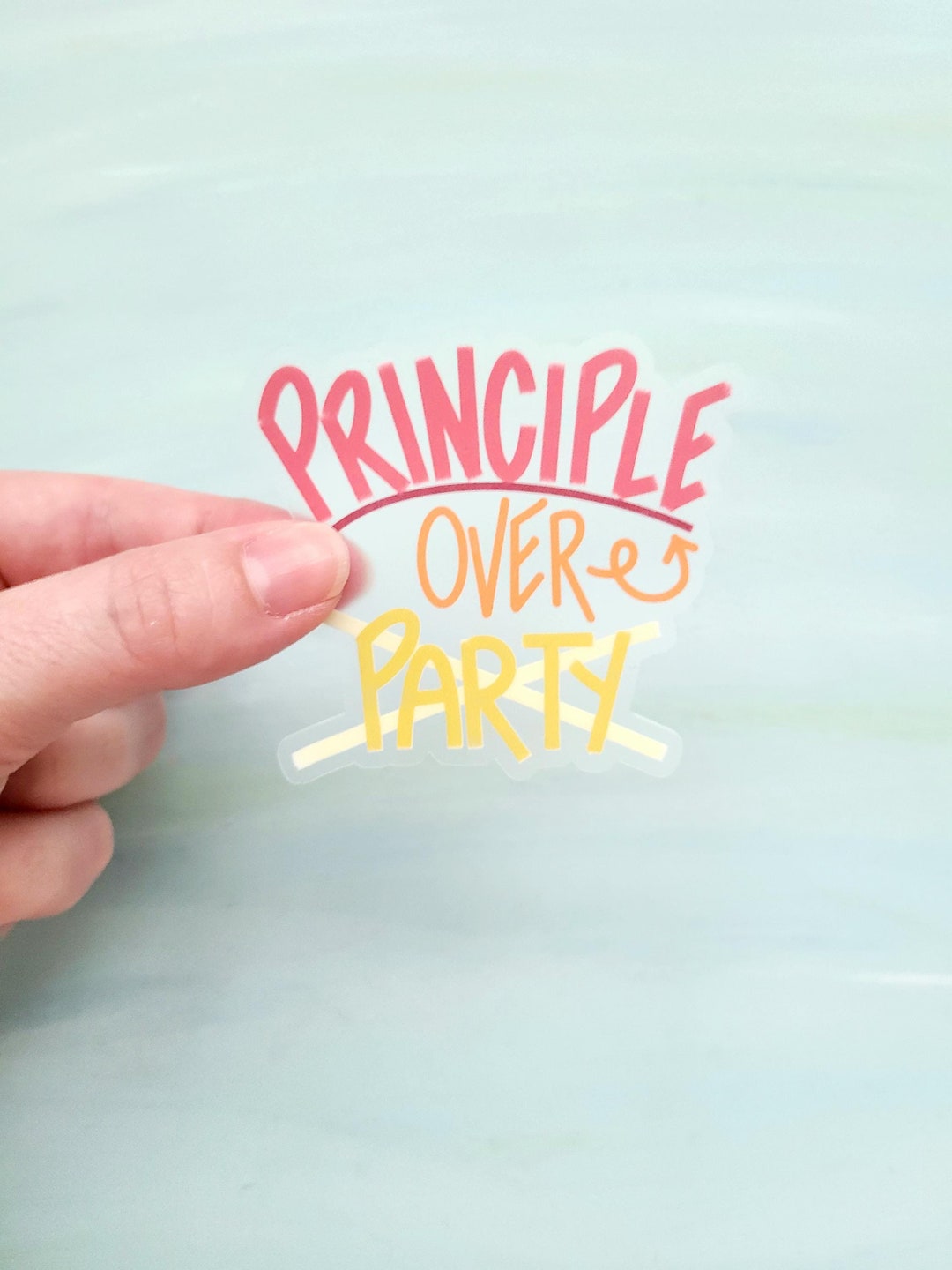 Principle Over Party Sticker, Governerd Clear Adhesive, Voting ...