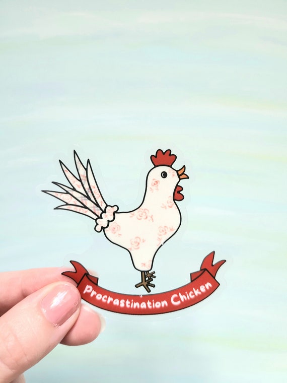 Procrastination Chicken Clear Vinyl Sticker Silly Governerd | Etsy