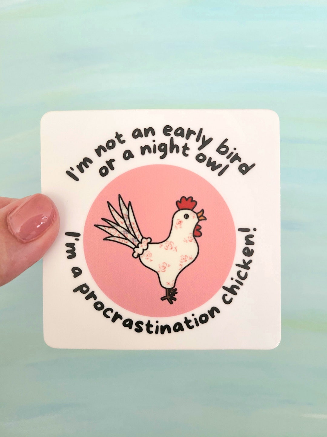 I'm a Procrastination Chicken Square Vinyl Sticker, Silly Governerd ...