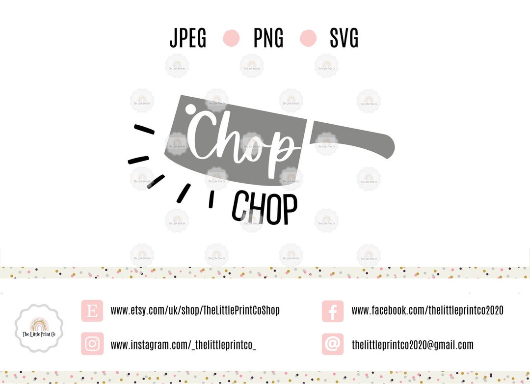 Chop Chop SVG PNG JPEG Files Digital Download Image Graphic Design for ...