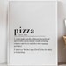 Pizza Definition, Printable Dictionary Poster, Kitchen Wall Art, Foodie ...