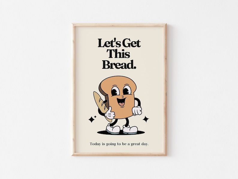 Retro Mascot Art PRINT Let's Get This Bread Motivational - Etsy
