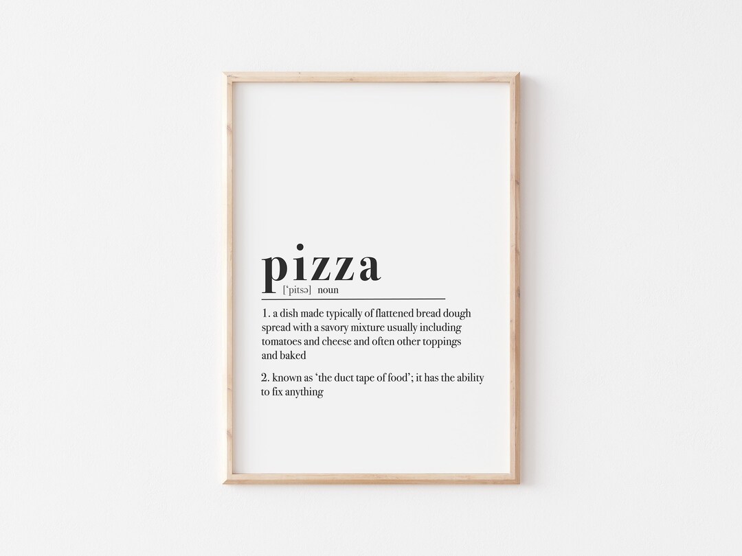 Pizza Definition, Dictionary Poster, Kitchen Wall Art, Foodie Gift Idea ...