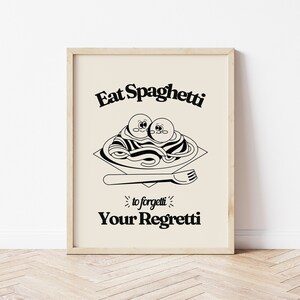 Retro Kitchen PRINTABLE Poster, Eat Spaghetti to Forgetti Your Regretti ...