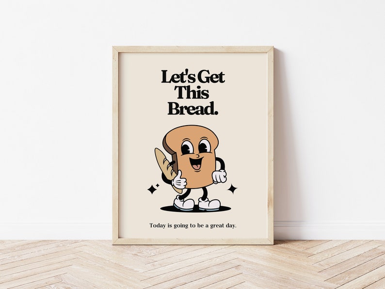 Retro Mascot Art PRINT Let's Get This Bread Motivational - Etsy