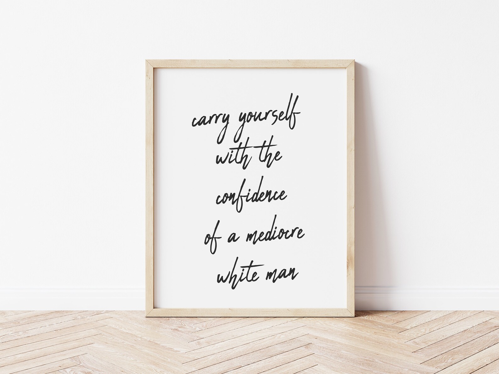 Feminist Quote Print, Carry Yourself With the Confidence of a Mediocre ...