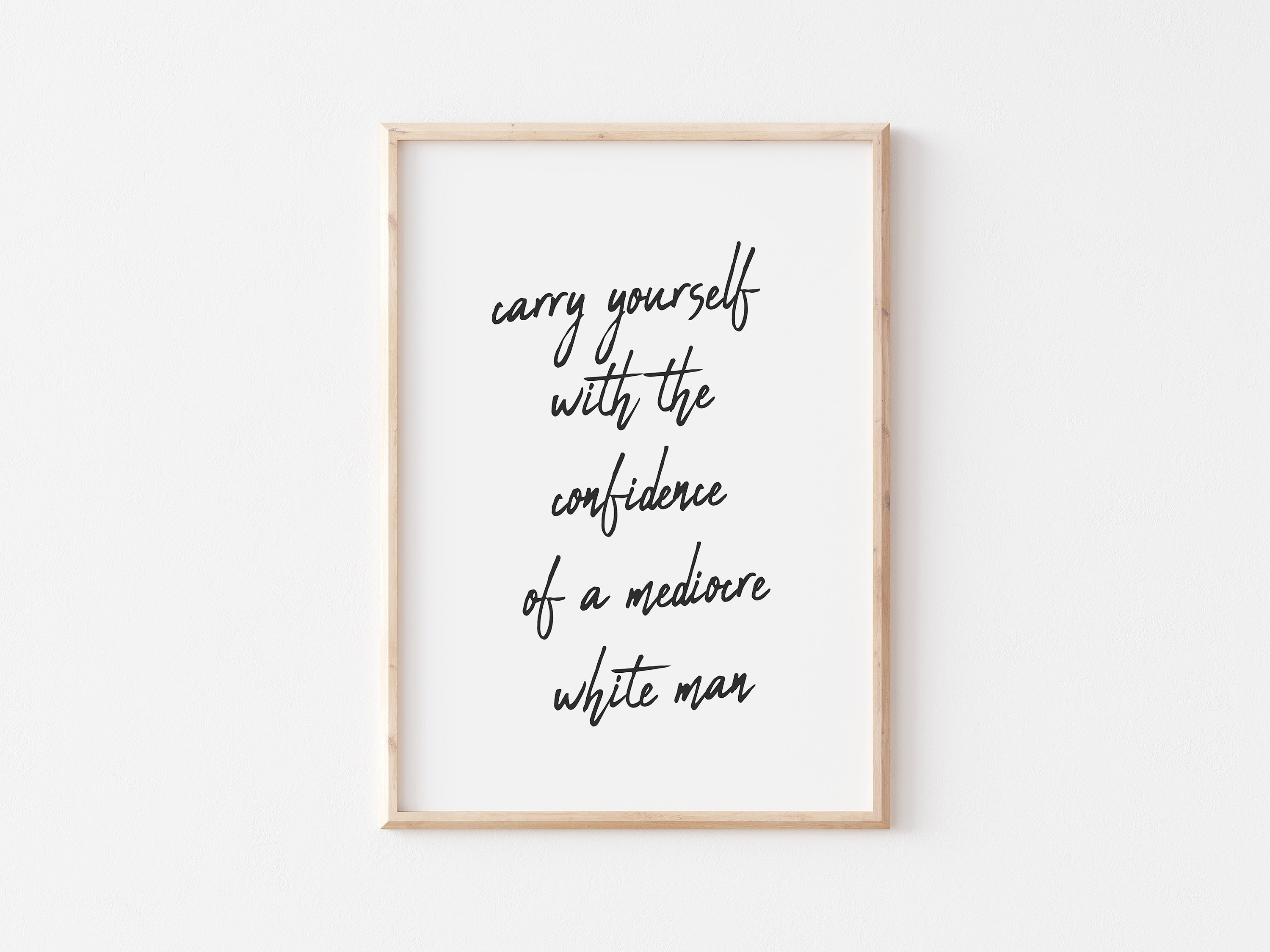 Feminist Quote Print Carry Yourself With the Confidence of a - Etsy
