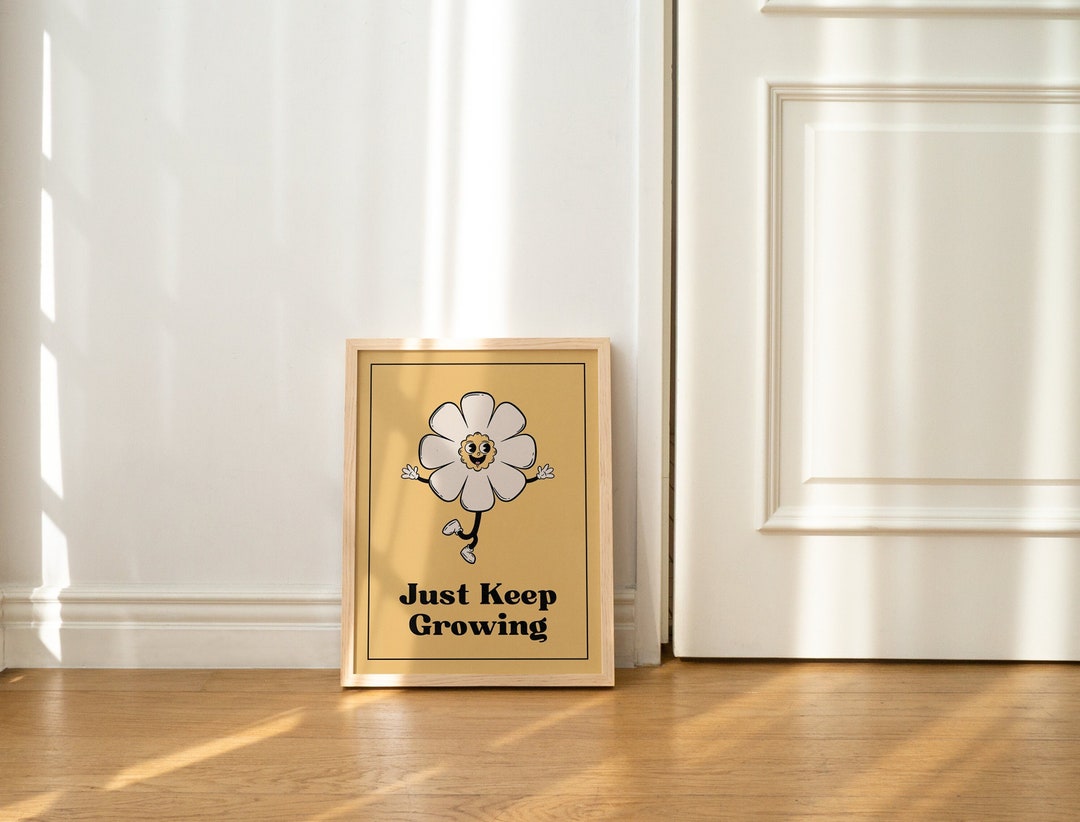 Just Keep Growing Retro Quote ART PRINT, Vintage Flower Cartoon ...