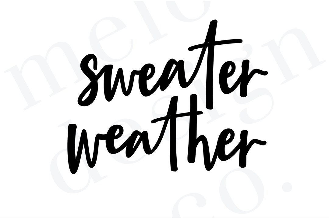 Sweater Weather | PNG | SVG | Fall Quotes | Digital Download | Instant ...