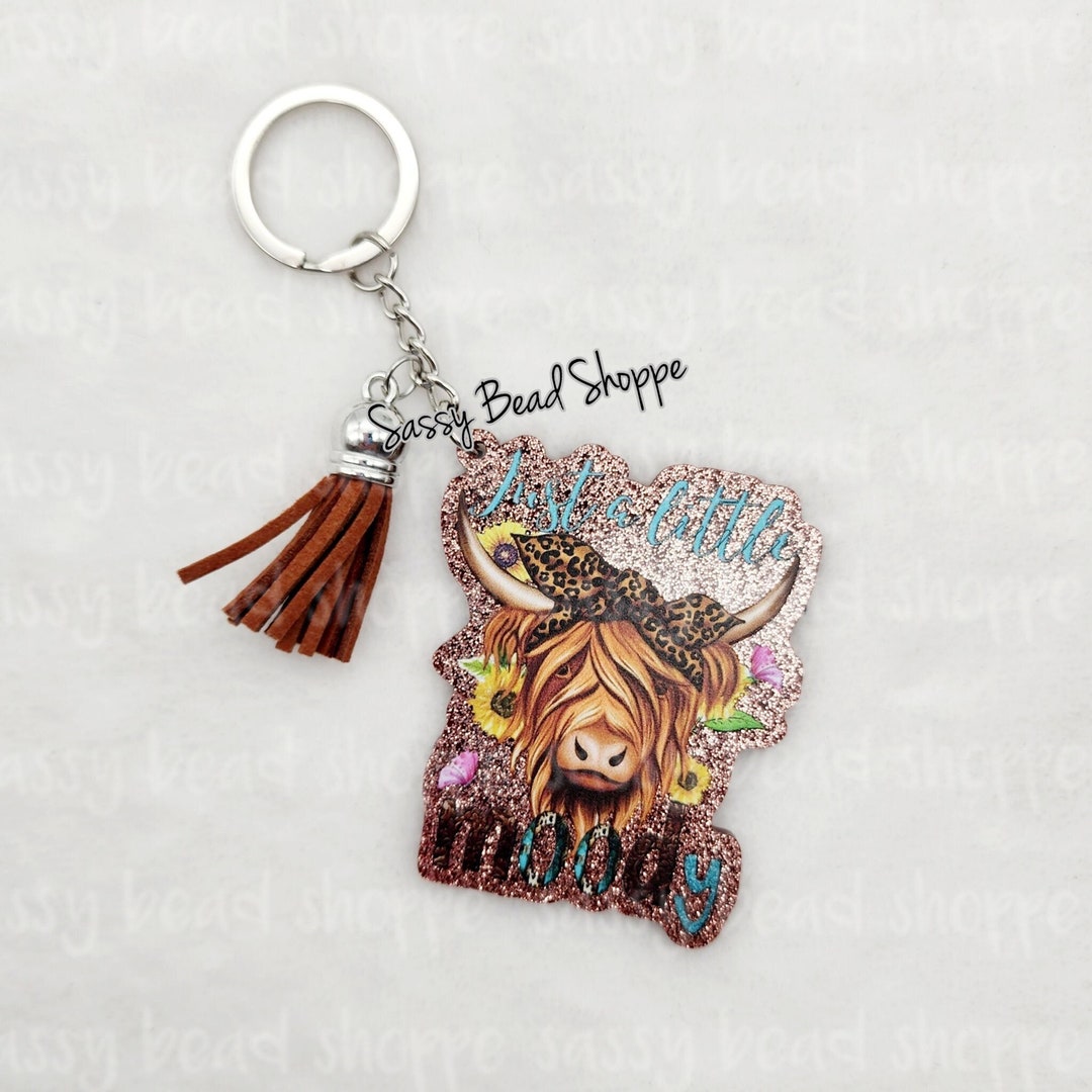 Just A Little Moody Glitter Keychain, Cowgirl Keychain and Tassel ...