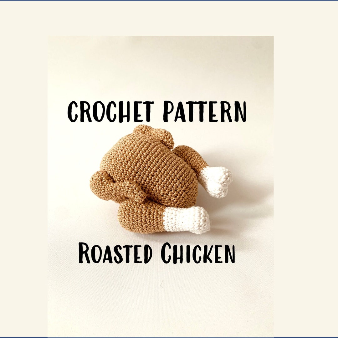Chicken Crochet Pattern, Grilled Chicken Crochet Pattern, Turkey ...