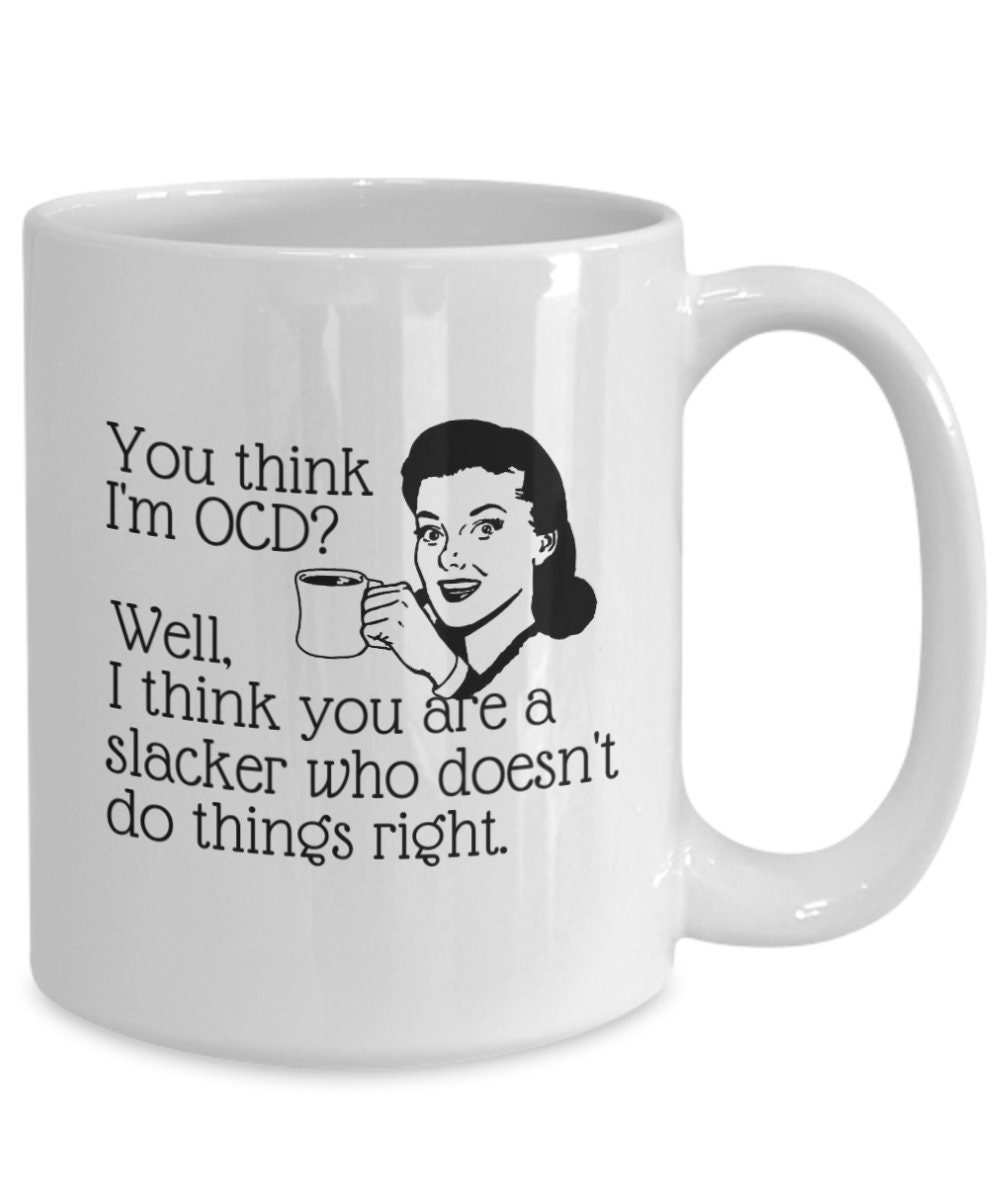 OCD Coffee Mug Funny Mug for OCD Perfectionist Mug I Think - Etsy