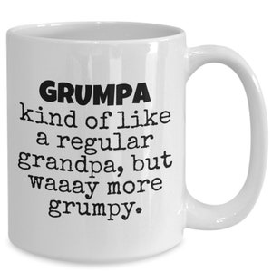 Grandpa Coffee Mug, Grumpa, Like Regular Grandpa but Grumpier, Fathers ...