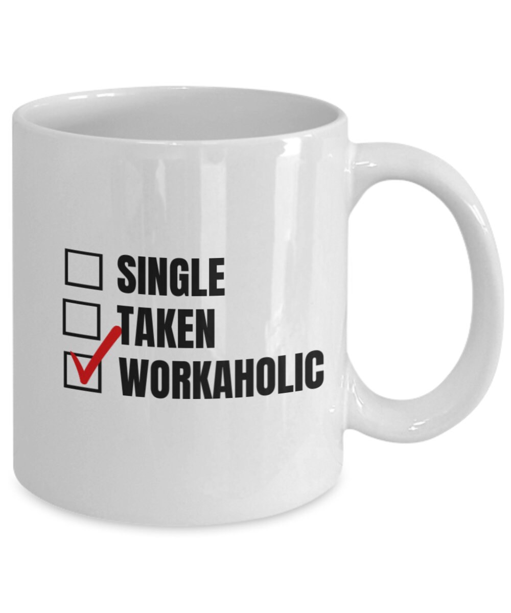 Workaholic Coffee Mug, Work More, Funny Workaholic Mug, No Days Off ...