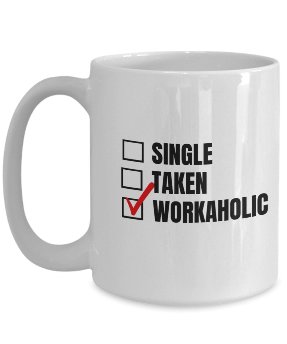 Workaholic Coffee Mug, Work More, Funny Workaholic Mug, No Days Off ...