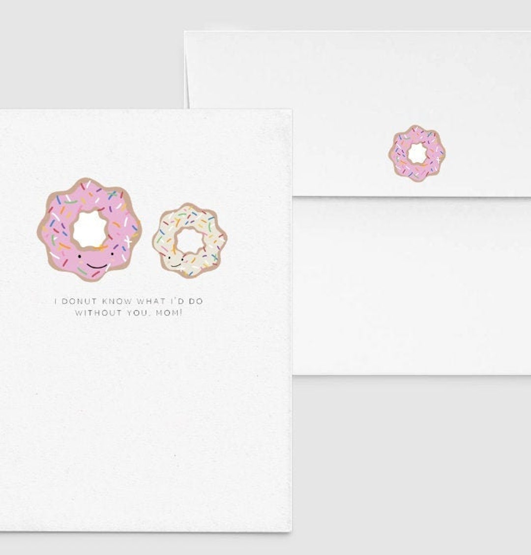 I Donut Know What I'd Do Without You, Mom - Punny Funny Mother's Day ...