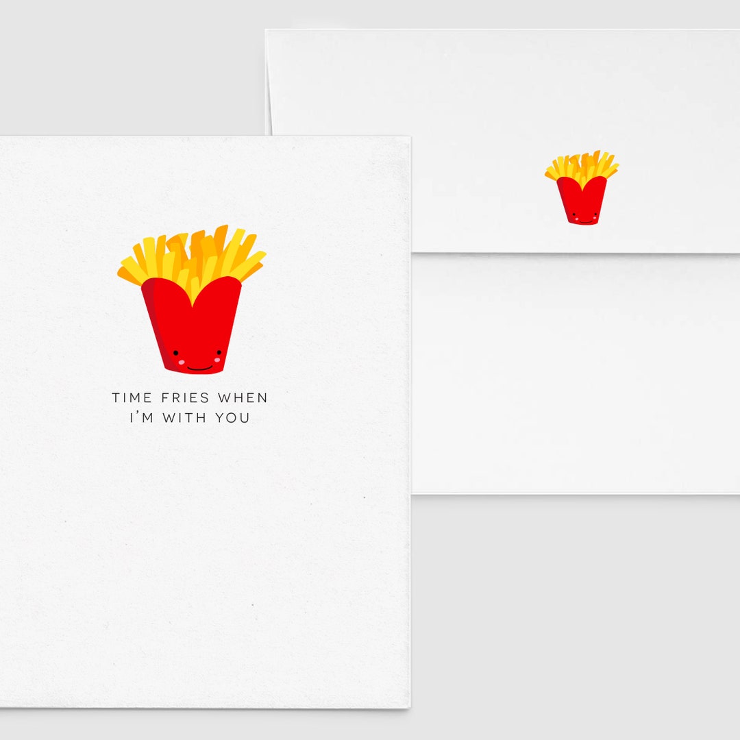 Time Fries When I'm With You - Punny Funny Anniversary Love Greeting ...