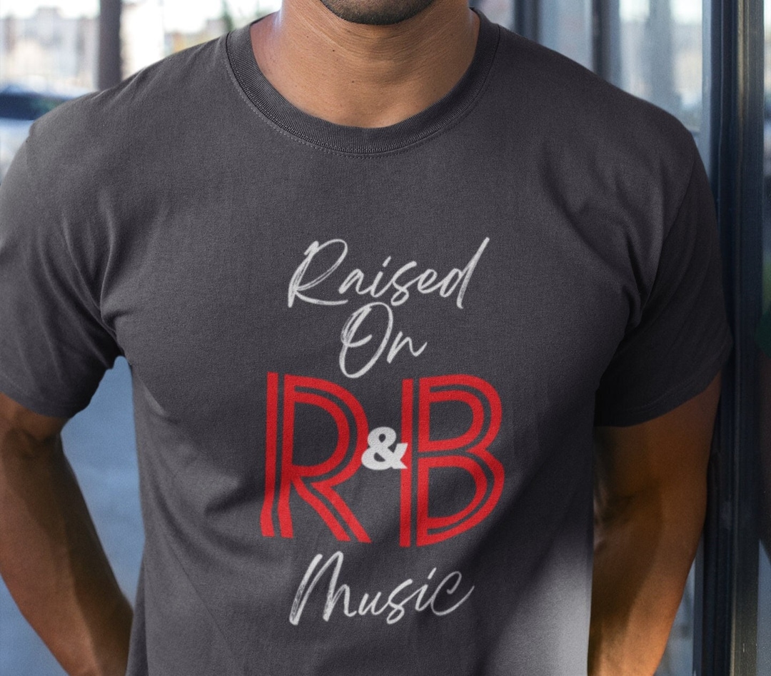 Raised on R&b, R and B Music Lovers, Music Lovers Shirt, Soul Music ...