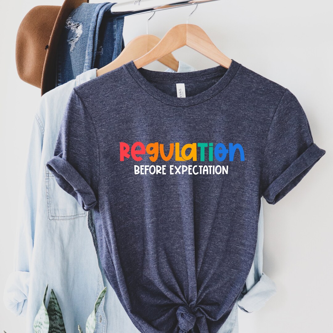 Regulation Before Expectation T-shirt Autism Special Ed - Etsy