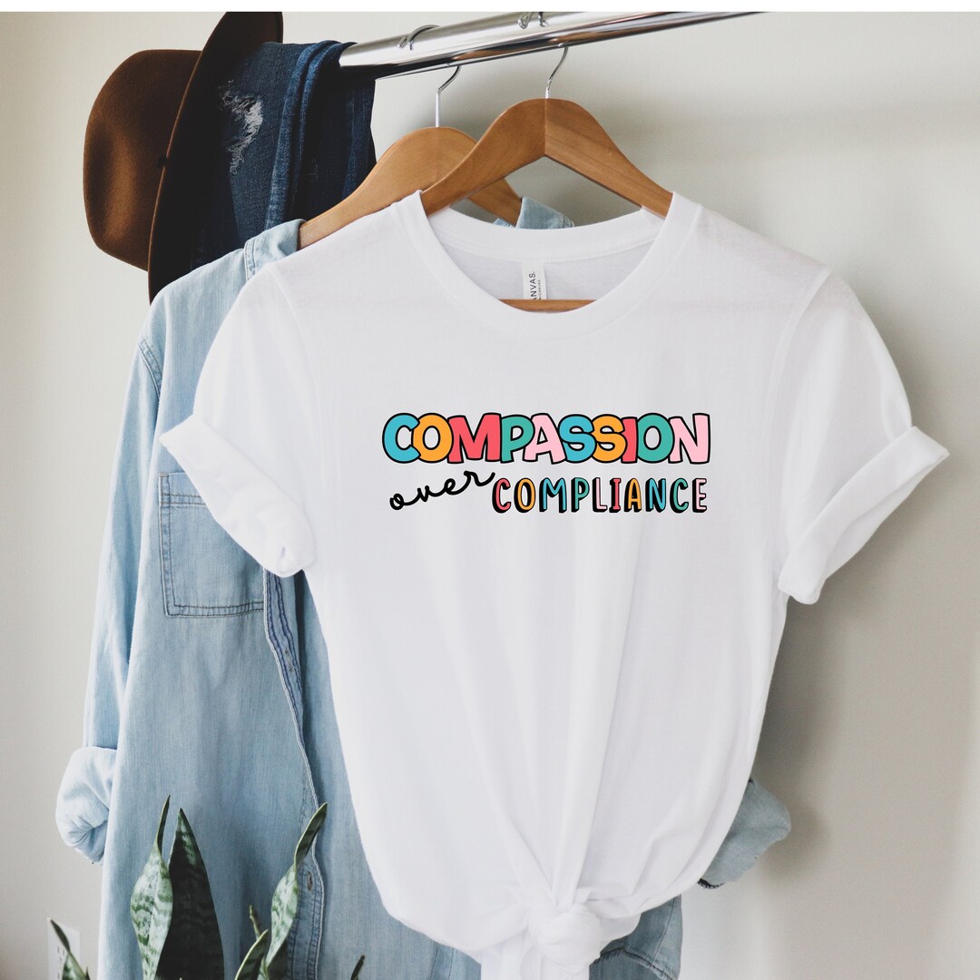Compassion Over Compliance T-shirt Autism Special Ed Teacher Social ...