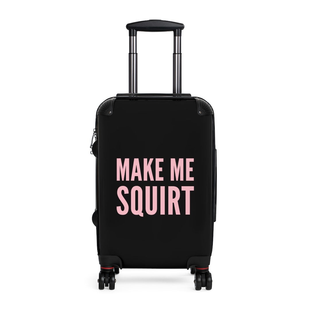 Make Me Squirt Reisekoffer Damen Damen Reise Xxx Damen Etsy De