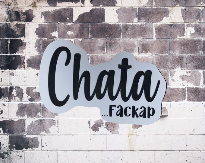 Chata...fackap STFU Sticker - Etsy