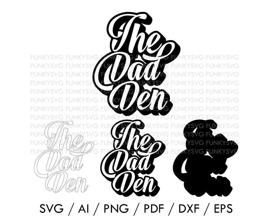 The Dad Den SVG Eps Png Illustrated Svg Dad Den Svg | Etsy
