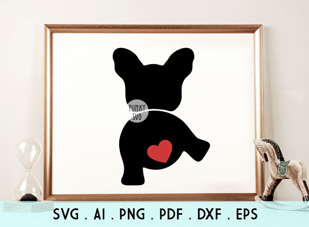 Frenchie Bulldog - SVG EPS PNG, Illustrated Svg, Dog Butt Svg, Pet Svg ...